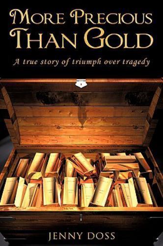 More Precious Than Gold : A True Story of Triumph over Tragedy by Jenny ...