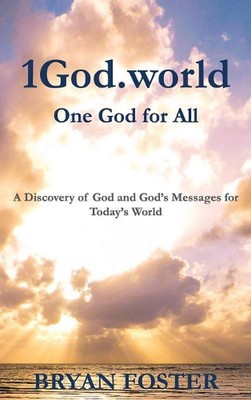 1God.world: One God for All by Bryan William Foster (English) Hardcover ...