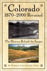 Colorado 1870-2000 Revisited: The History Behind the Images - VERY GOOD ...