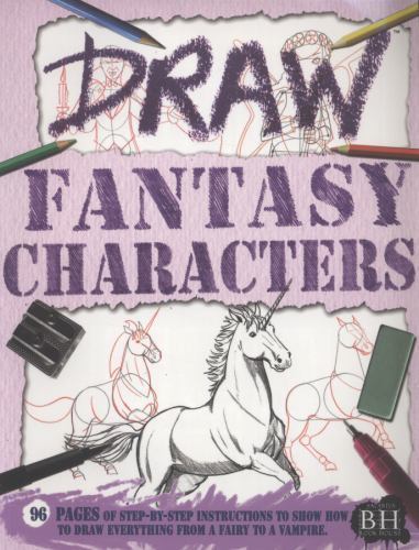 Draw Fantasy Characters by Mark Bergin and David Antram (2014, Trade ...