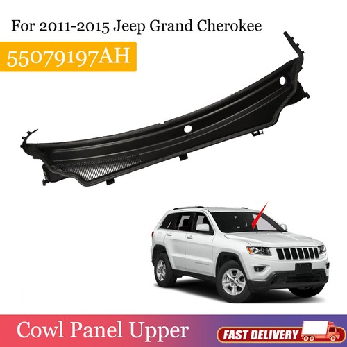 Front Cowl Panel Upper For Jeep Grand Cherokee 2011-2015 55079197AH | eBay