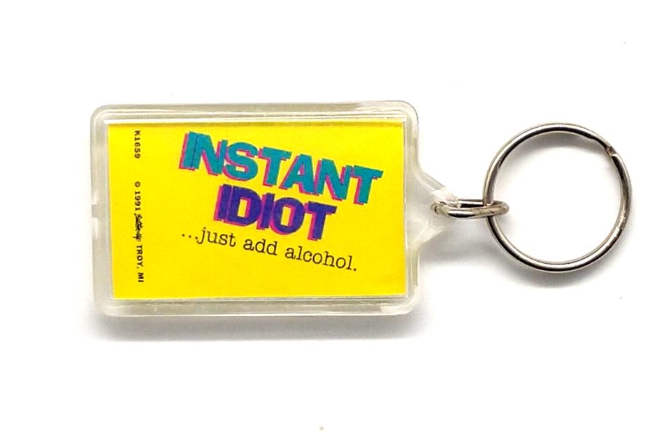 Vintage "Instant Idiot, Just Add Alcohol" Funny Humor Keyring Keychain ...