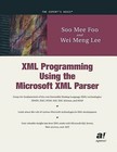 XML Programming Using the Microsoft XML Parser by Lee, Wei-Meng -Paperback | eBay Australia
