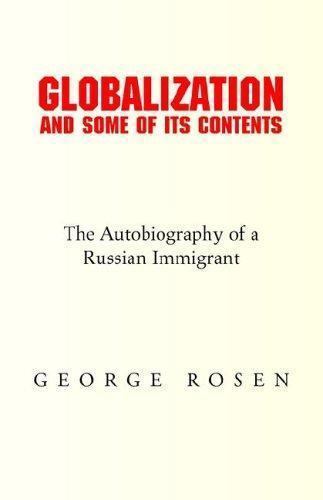 Globalization and Some of Its Contents : The Autobiography of a Russian ...