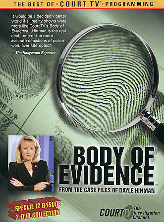 Court TV - Body of Evidence: From the Case Files of Dayle Hinman (DVD ...