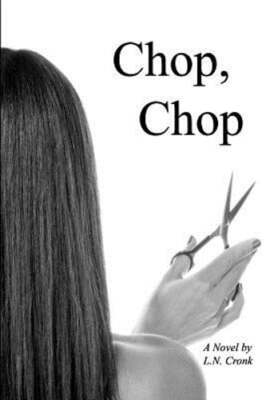 Chop, Chop by L N Cronk: New 9780982002704| eBay