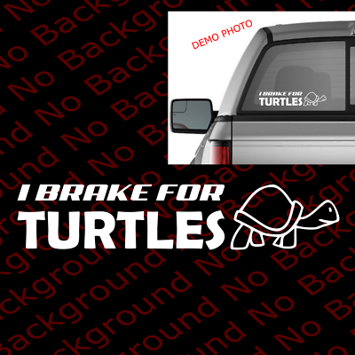 I BRAKE FOR TURTLES Sticker Car Decal Cute Animal Gift Tortoise Slow ...