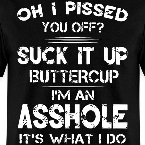 Suck It Up Buttercup Men's T-Shirt | eBay