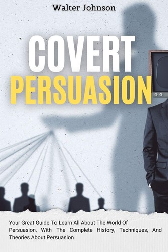 Walter Johnson Covert Persuasion (Paperback) (US IMPORT) 9781914232930 ...