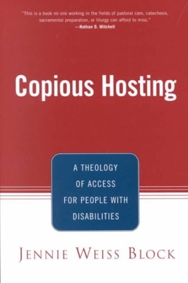 Copious Hosting : A Theology of Access for People With Disabilities ...