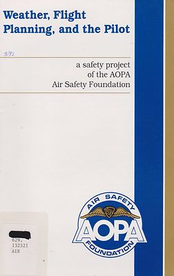 Weather, Flight Planning, and the Pilot (AOPA Air Safety) 1992 (Flight ...