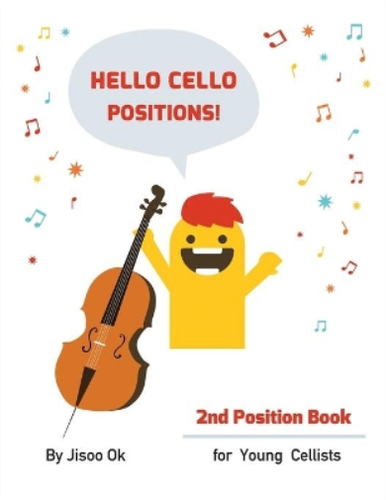 Jisoo Ok Hello Cello Positions! 2nd Position Book (Poche) | eBay