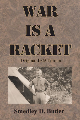 War is a Racket: Original 1935 Edition by Smedley D Butler: New | eBay