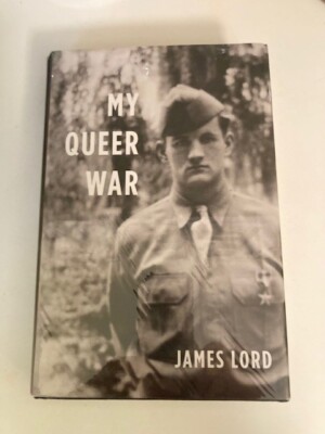 My Queer War by James Lord (2010, Hardcover) 1st Printing VG w ...