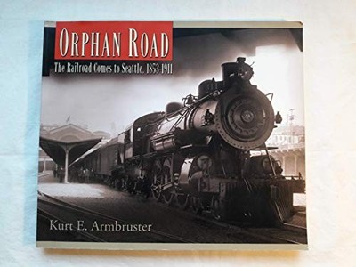 Orphan Road: The Railroad Comes to ..., Armbruster, Kur 9780874221862| eBay