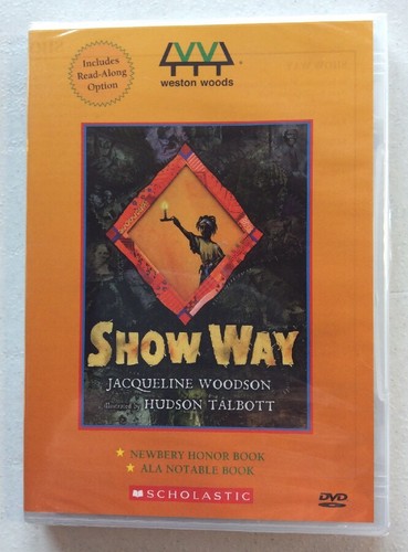 Show Way by Jacqueline Woodson Weston Woods Scholastic Teacher DVD Pre ...