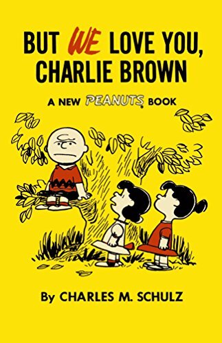 But We Love You, Charlie Brown (Peanuts Vol.7): A New Pe... by Charles ...