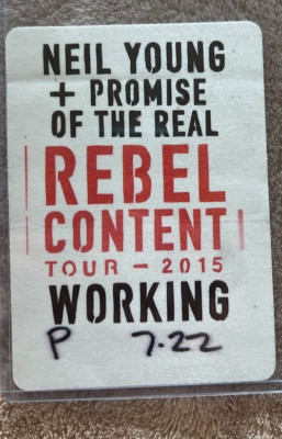 2015 NEIL YOUNG & PROMISE OF THE REAL REBEL CONTENT TOUR WORKING ...