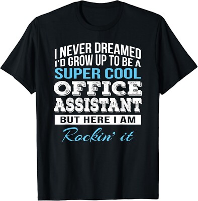 Funny Office Assistant Tshirt Gift Tee Shirts Gift Unisex T-Shirt | eBay
