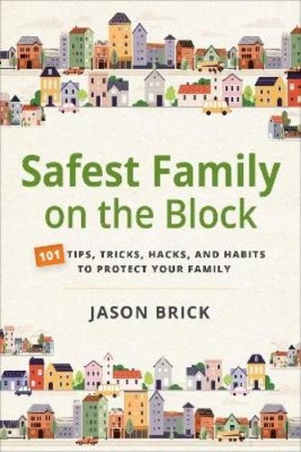 Jason Brick Safest Family on the Block (Copertina rigida) 9781594399923 ...