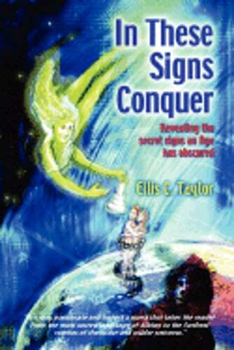 In These Signs Conquer by Ellis C Taylor: New 9780955686108| eBay