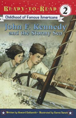 Childhood of Famous Americans : John F. Kennedy and the Stormy Sea by ...