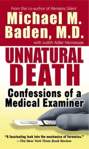 Unnatural Death: Unnatural Death: Confessions of a Medical Examiner ...
