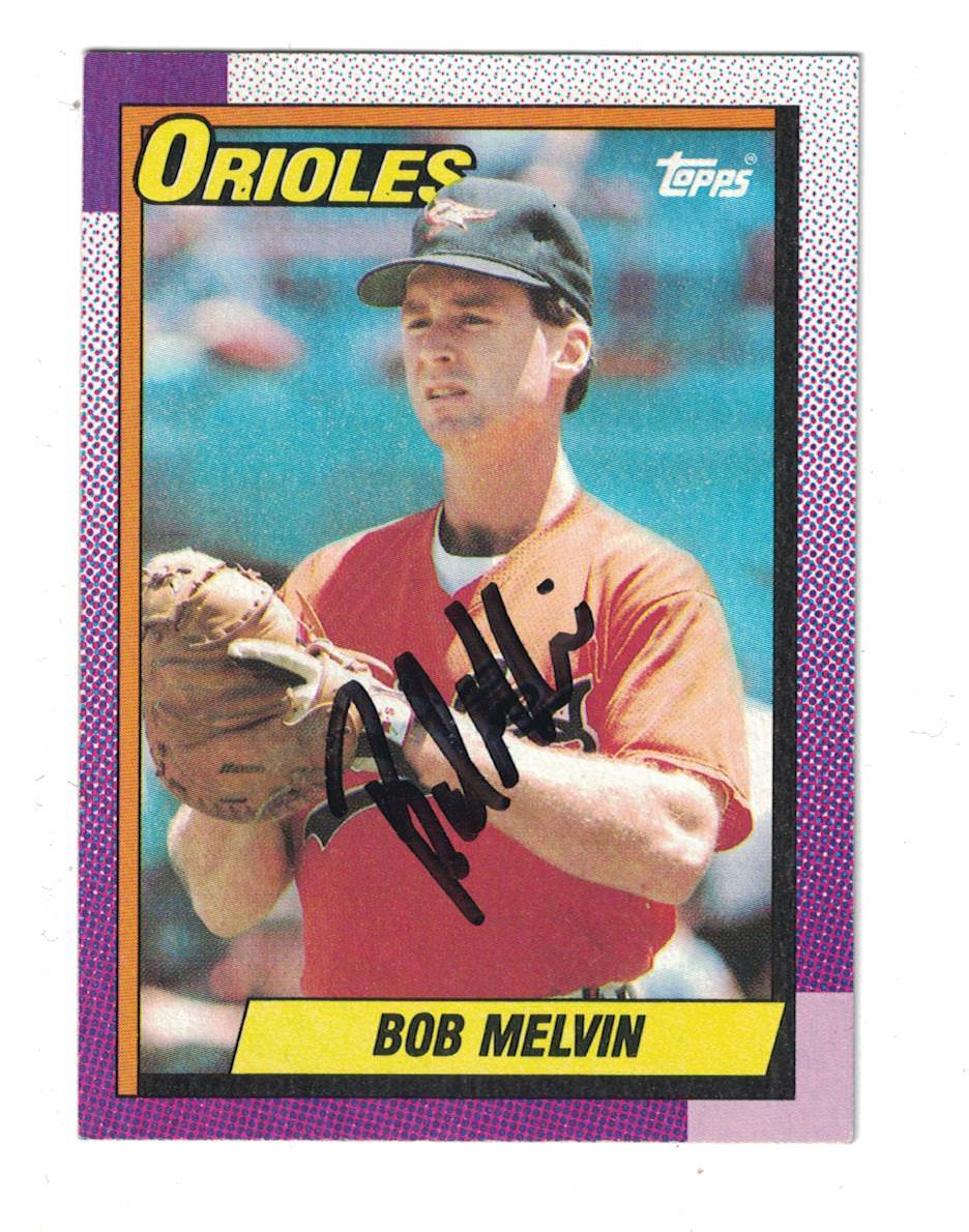 Bob Melvin AUTOGRAPHED 1990 TOPPS BASEBALL CARD SIGNED BALTIMORE ...