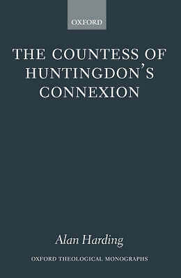 The Countess of Huntingdon's Connexion: A Sect in Action in Eighteenth ...