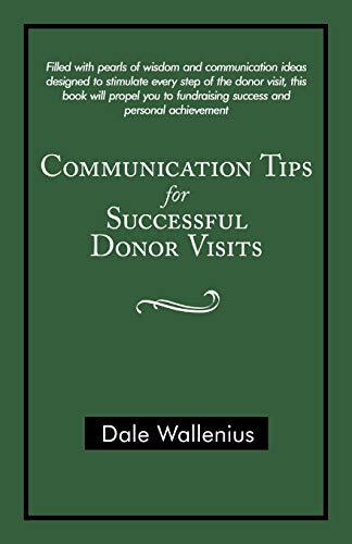 Communication Tips for Successful Donor Visits, Wallenius 9781440115516 ...