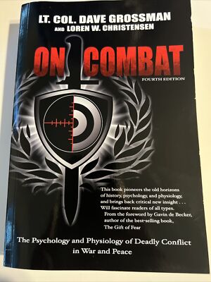 On Combat : The Psychology and Physiology of Deadly Conflict in War ...