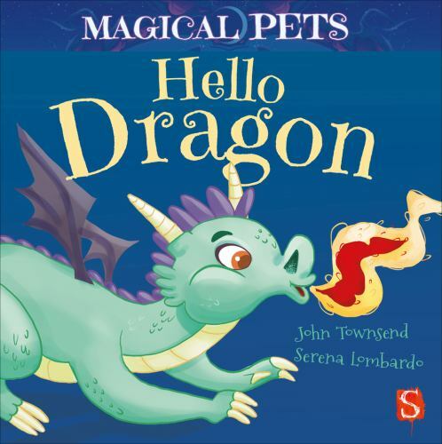 Magical Pets Ser.: My Pet Dragon by John Townsend (2022, Children's ...
