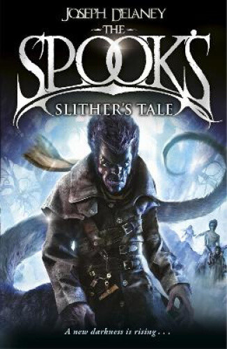 Spook's: Slither's Tale: Book 11 (Wardstone Chronicles The) by Delaney ...