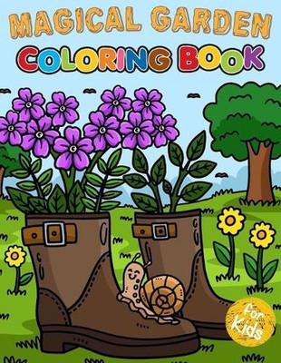 Magical Garden Coloring Book For Kids: Kids Coloring Book for Stress ...