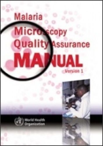 Malaria Microscopy Quality Assurance Manual: Version 1 by Who Regional Office for the Western ...
