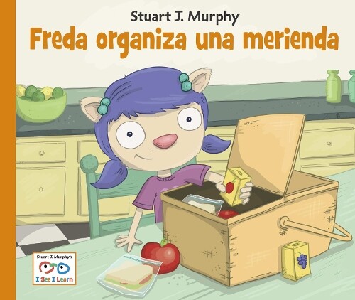Stuart J. Murphy Freda organiza una merienda (Relié) I See I Learn ...