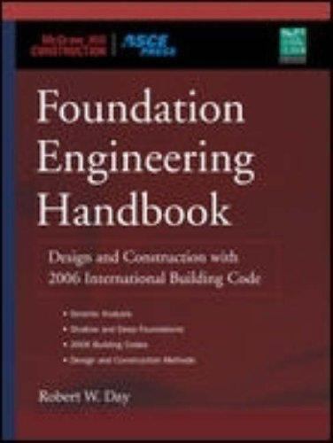 Foundation Engineering Handbook : Design and Construction with 2006 ...
