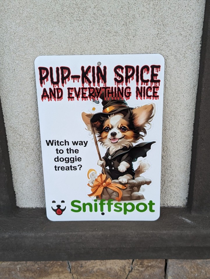 Sniffspot Aluminum Sign, Pup-Kin Spice Halloween, Private Dog Park Sign ...