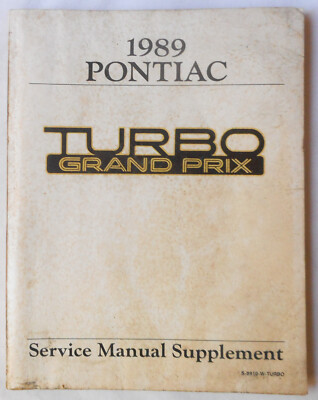 1989 PONTIAC TURBO GRAND PRIX SERVICE REPAIR MANUAL SUPPLEMENT GM | eBay