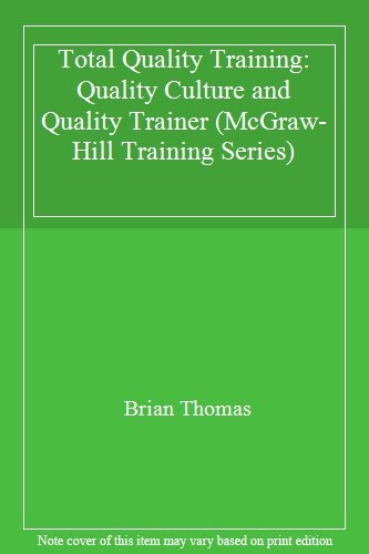 Total Quality Training: The Quality Culture and Quality Trainer ...