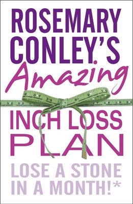 Rosemary Conley's Amazing Inch Loss Plan: Lose a Stone in a Month by ...