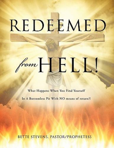Redeemed from Hell! by Bette Stevens (2011, Trade Paperback) for sale ...