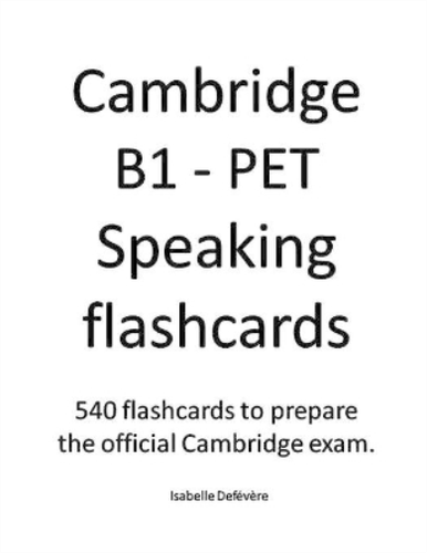 Isabelle Defevere Cambridge B1 - PET Speaking flashcards (Poche) | eBay