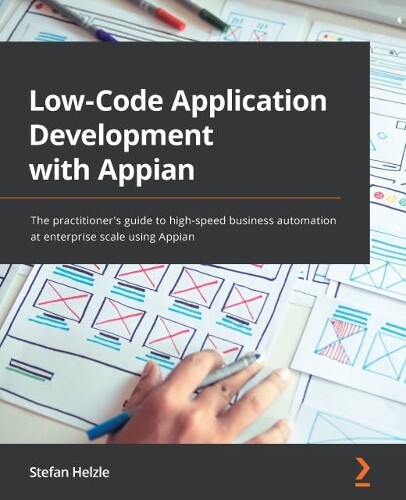 Stefan Helzle Low-Code Application Development with Appian (Poche) 9781800205628 | eBay