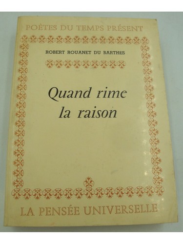 ROBERT ROUANET DU BARTHÈS quand rime la raison 1978 Pensée universelle ...