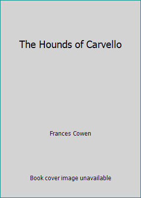 The Hounds of Carvello by Frances Cowen | eBay