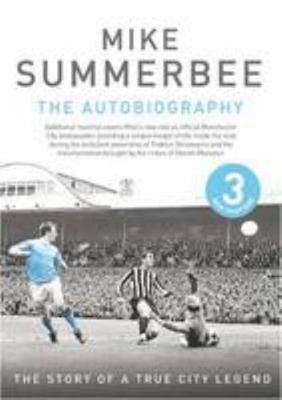 Mike Summerbee - an Autobiogrphy: The Story of a True City Legend | eBay