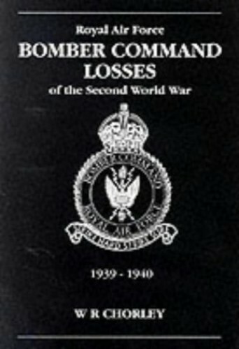 RAF Bomber Command Losses of the Second World War:... by Chorley, W.R ...