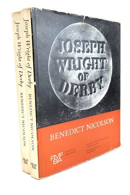 JOSEPH WRIGHT OF DERBY PAINTER OF LIGHT (TWO VOLUMES) - Nicolson ...