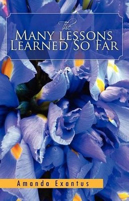 The Many Lessons Learned So Far by Amanda Exantus (English) Paperback ...